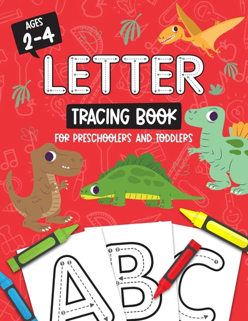 Letter Tracing Book for Preschoolers and Toddlers: Homeschool ...