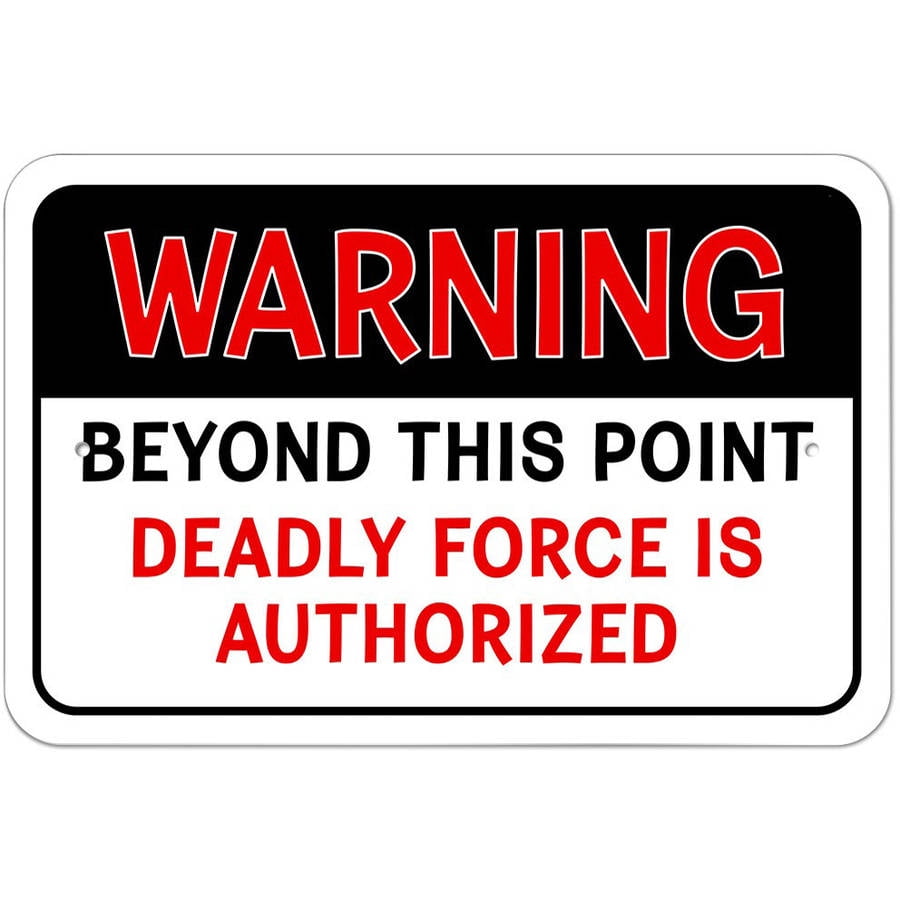 Warning Beyond This Point Deadly Force is Authorized Sign - Walmart.com ...