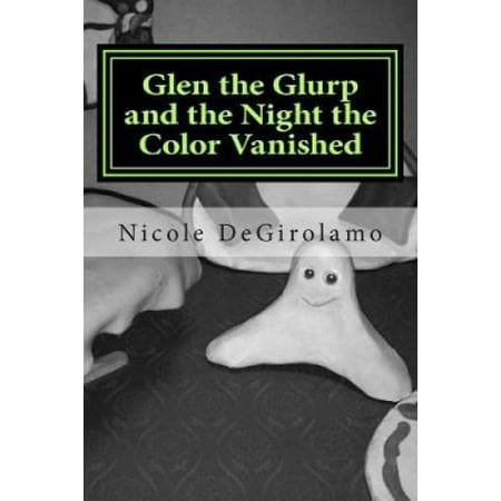 Glen the Glurp and the Night the Color Vanished | Walmart Canada