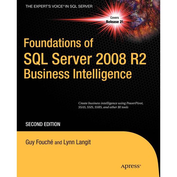 Expert's Voice in SQL Server: Foundations of SQL Server 2008 R2 Business Intelligence (Paperback ...