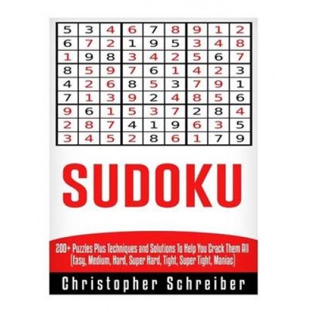 Sudoku: 200+ Puzzles Plus Techniques and Solutions to Help You Crack ...