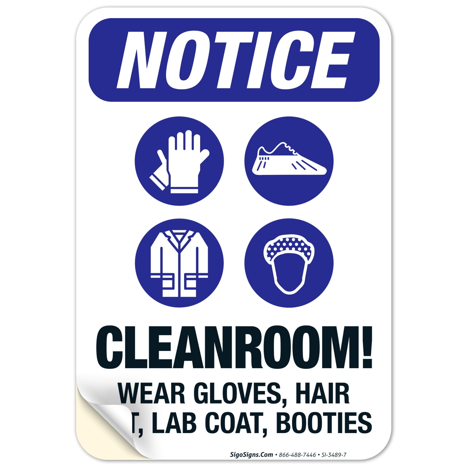 Cleanroom - Wear Gloves, Hair Net, Lab Coat, Booties Sign, OSHA Notice ...