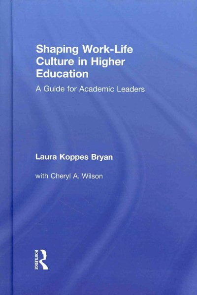 Pre-Owned Shaping Work-Life Culture in Higher Education: A Guide for ...