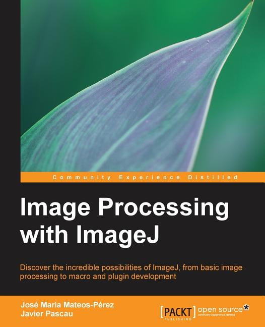 Image Processing with Imagej (Paperback) - Walmart.com