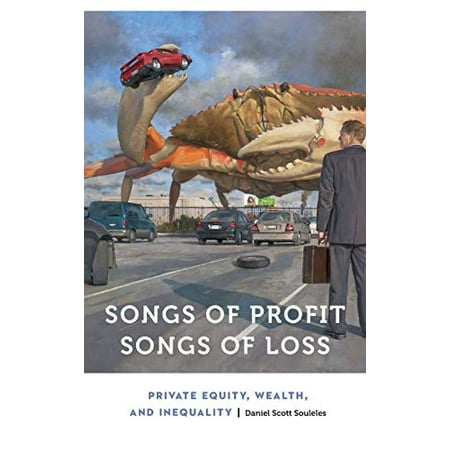 Songs of Profit, Songs of Loss: Private Equity, Wealth, and Inequality ...