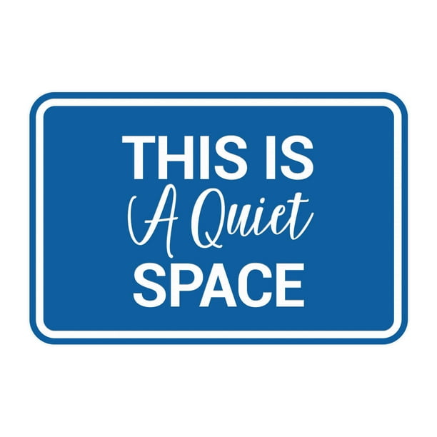 Signs ByLITA Classic Framed, This is a Quiet Space Sign (Blue) - Medium ...
