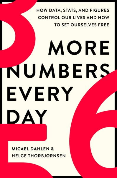 Pre-Owned More Numbers Every Day: How Data, Stats, and Figures Control ...