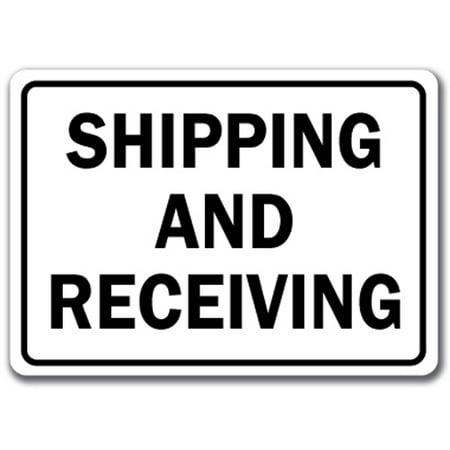 Shipping and Receiving Warehouse Sign - 10" X 14" OSHA Safety Sign ...