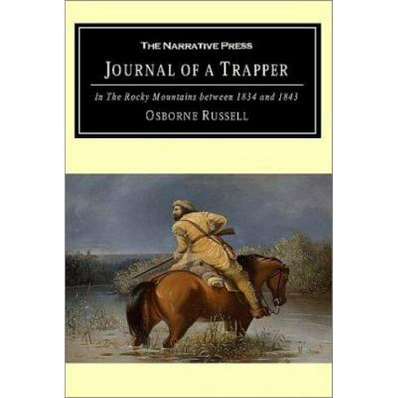 Pre-Owned Journal of a Trapper: In the Rocky Mountains Between 1834 and ...