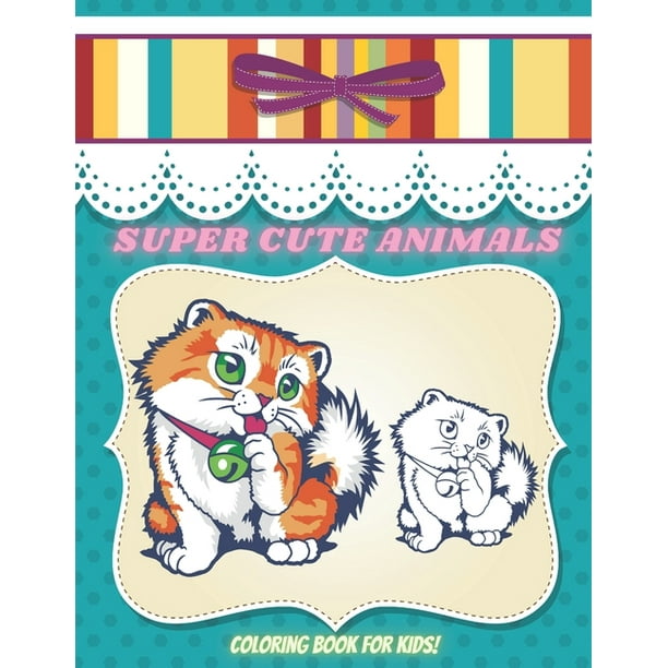 SUPER CUTE ANIMALS - Coloring Book For Kids: Sea Animals, Farm Animals ...