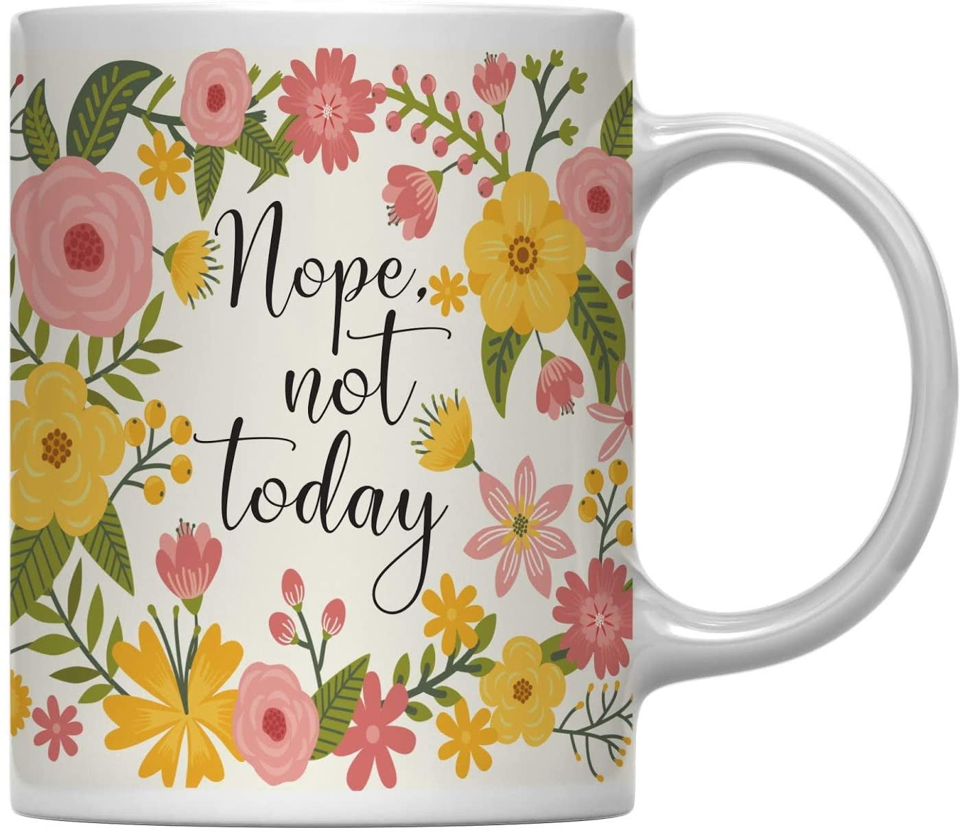 Not Today Floral Flowers with Funny Rude Quote Ceramic Coffee Mug ...