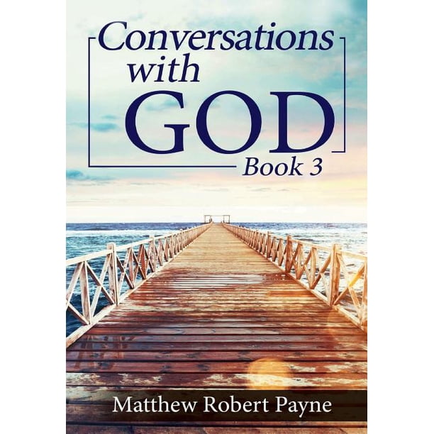 Conversations with God: Conversations with God Book 3: Let's get Real ...