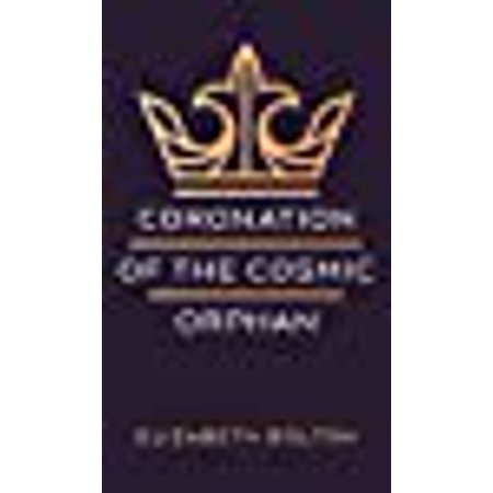 Coronation of the Cosmic Orphan | Walmart Canada