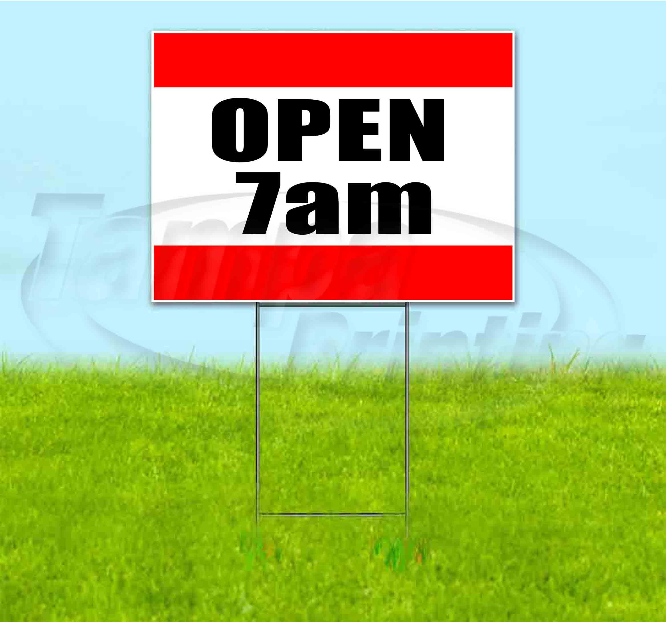 Open 7Am (18" x 24") Yard Sign, Includes Metal Step Stake - Walmart.com