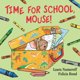 Time for School Mouse (Board Book) - Walmart.com