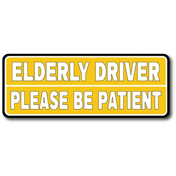 Magnet Me Up Elderly Driver Please Be Patient Vinyl Automotive Magnet ...
