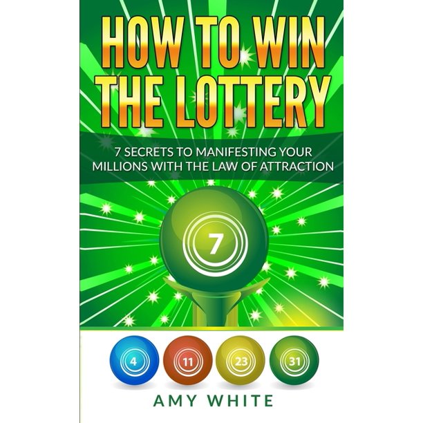 How to Win the Lottery : 7 Secrets to Manifesting Your Millions With ...