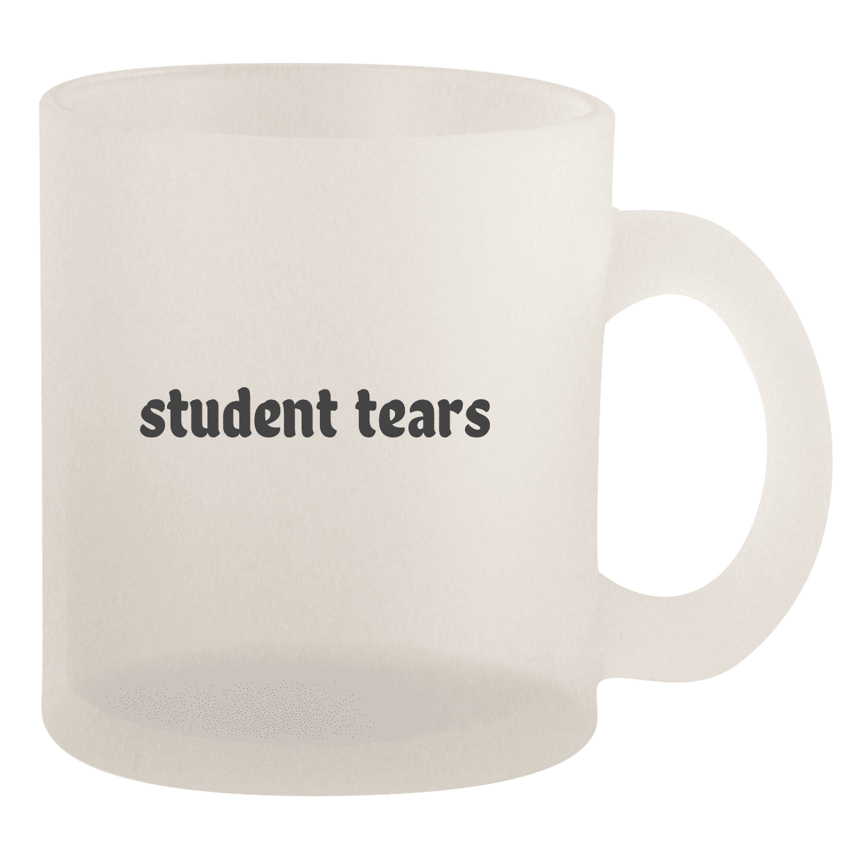 Student Tears - 10oz Frosted Coffee Mug Cup, Frosted - Walmart.com