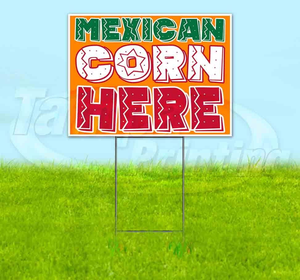 Mexican Corn Here (18" x 24") Yard Sign, Includes Metal Step Stake ...