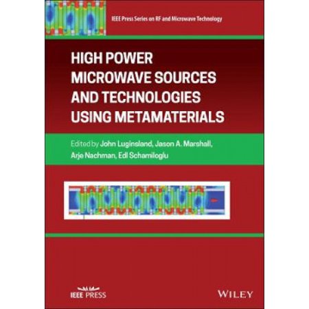 High Power Microwave Sources and Technologies Using Metamaterials (IEEE ...
