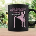 Bible Verse Let Them Praise His Name With Dancing Ballet Coffee Mugs ...
