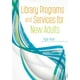Library Programs and Services for New Adults (Paperback) - Walmart.com