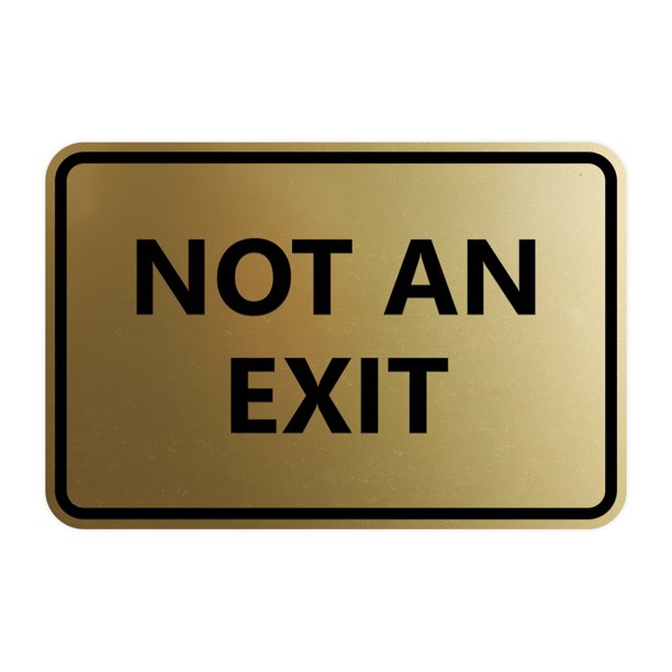 Classic Framed Not an Exit Sign (Brushed Gold) - Medium - Walmart.com