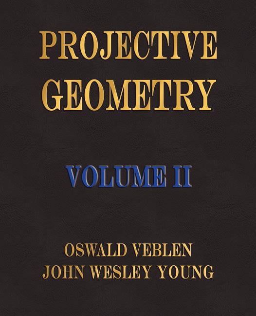 Projective Geometry - Volume II (Paperback) - Walmart.com