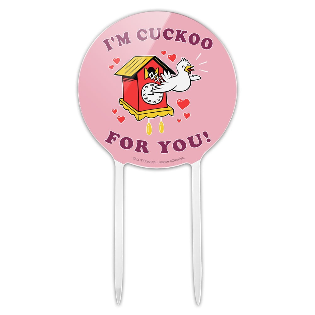 Acrylic I'm Cuckoo For You Crazy Clock Funny Humor Cake Topper Party ...