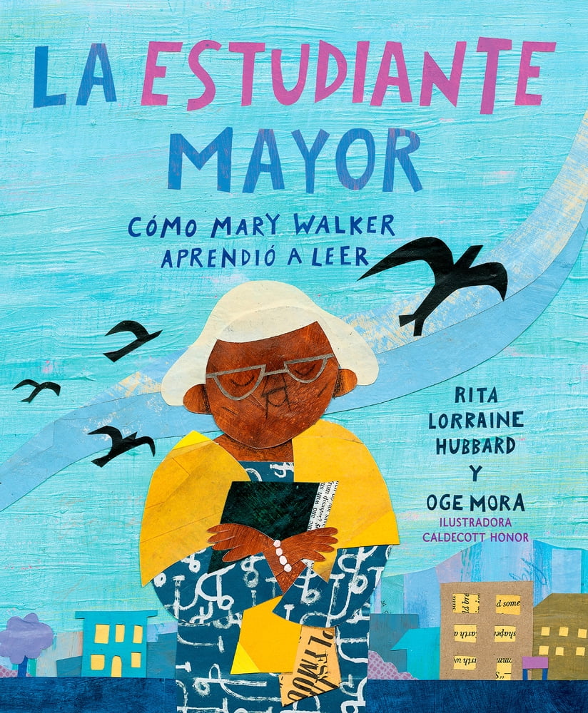 Pre-Owned La Estudiante Mayor: Cómo Mary Walker Aprendió a Leer / The ...