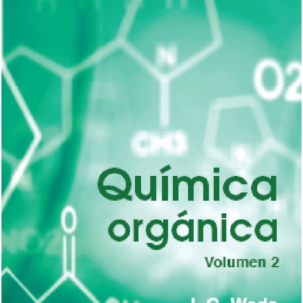 QUIMICA ORGANICA VOLUMEN 2 PEARSON EDUCACION LEROY G. WADE | Bodega ...