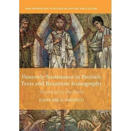 Heavenly Sustenance in Patristic Texts and Byzantine Iconography ...