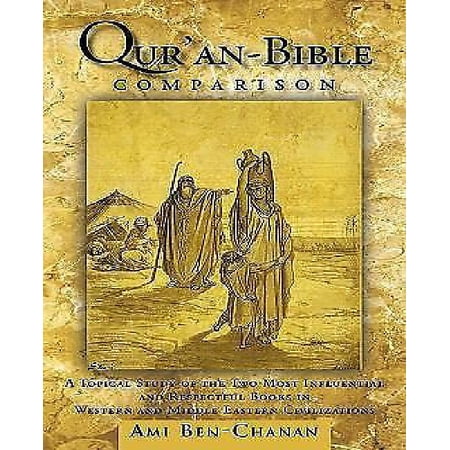 Qur an-Bible Comparison: A Topical Study of the Two Most Influential ...