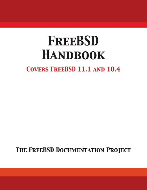FreeBSD Handbook : Versions 11.1 and 10.4 (Paperback) - Walmart.com ...