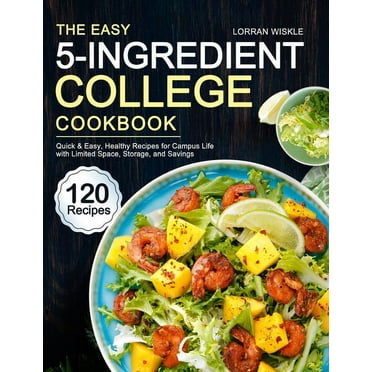 The Quick and Easy College Cookbook : 300 Healthy, Low-Cost Meals that ...