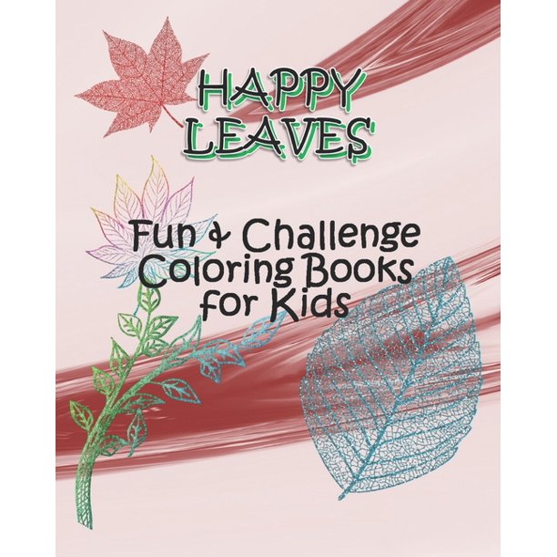 HAPPY LEAVES - Fun & Challenge Coloring Books for Kids: Coloring Books ...