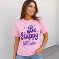 Be Happy It Drives People Crazy Graphic T-Shirt, Unisex Classic Fit Tee ...
