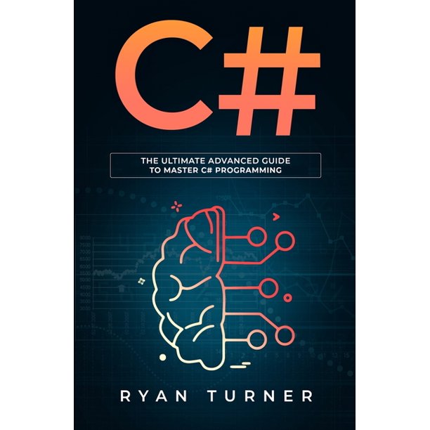 C# : The ultimate advanced guide to master C# programming (Paperback ...