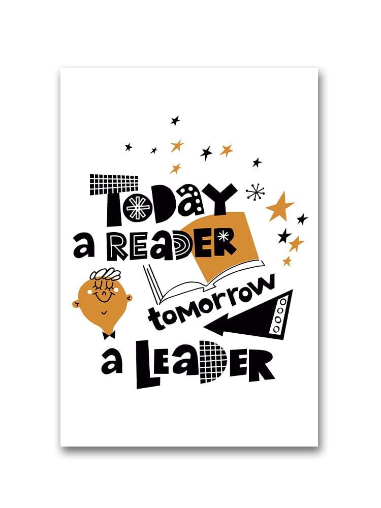 Today A Reader Tomorrow A Leader