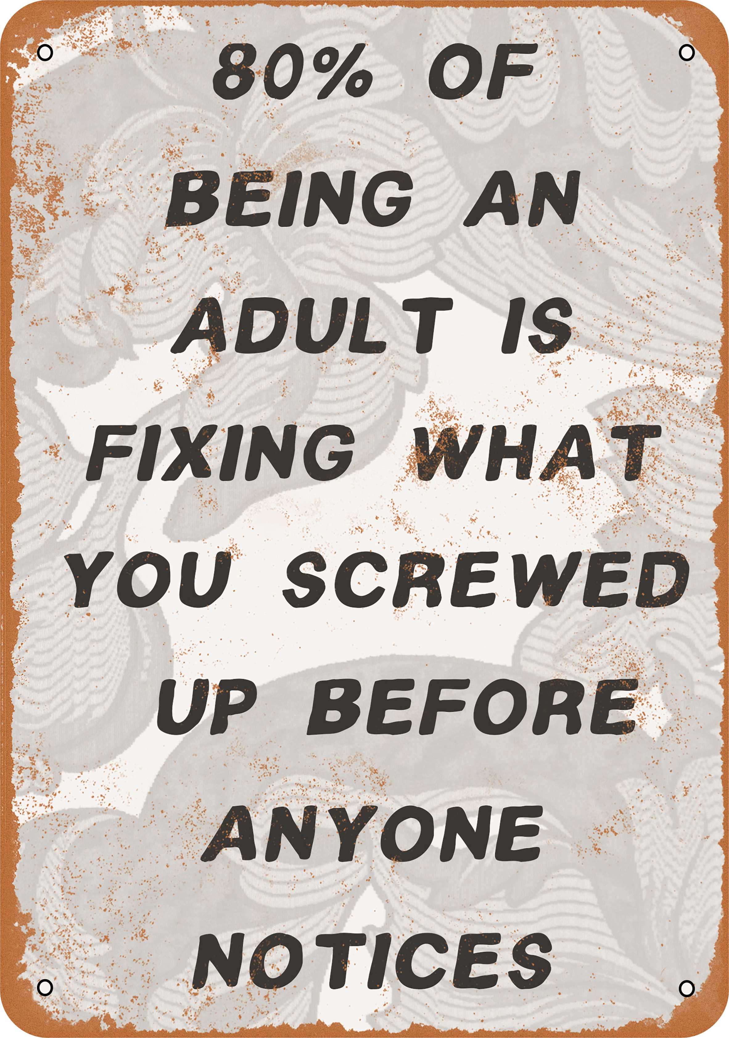 10 x 14 METAL SIGN - Fix What You Screw Up Before Anyone Notices ...