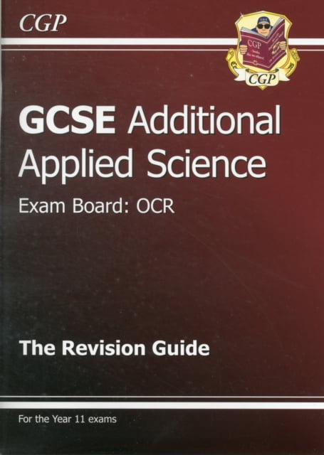 GCSE Additional Applied Science OCR Revision Guide (with online edition) (A*-G course ...