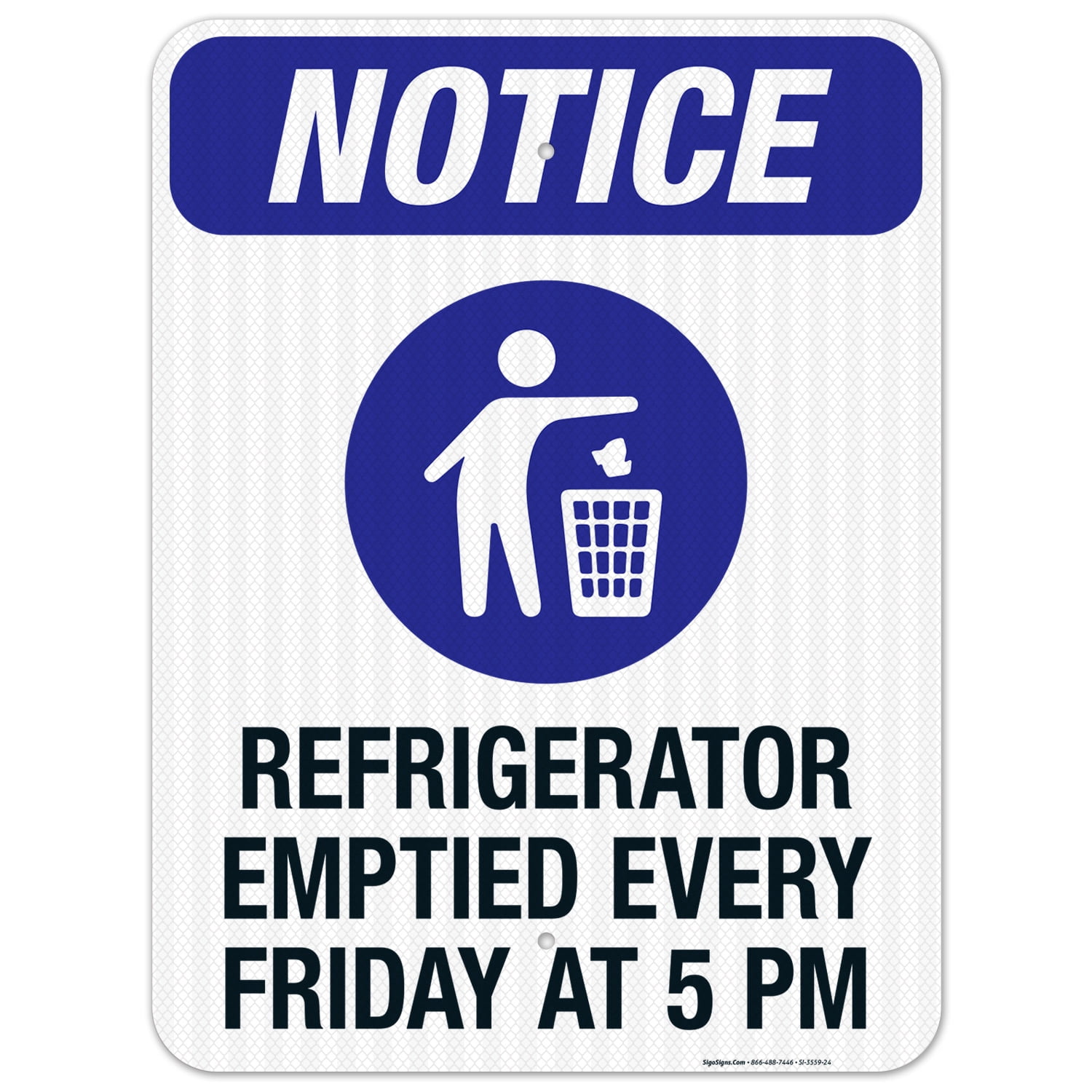 Refrigerator Emptied Every Friday At 5 Pm Sign, OSHA Notice Sign, 18x24 ...