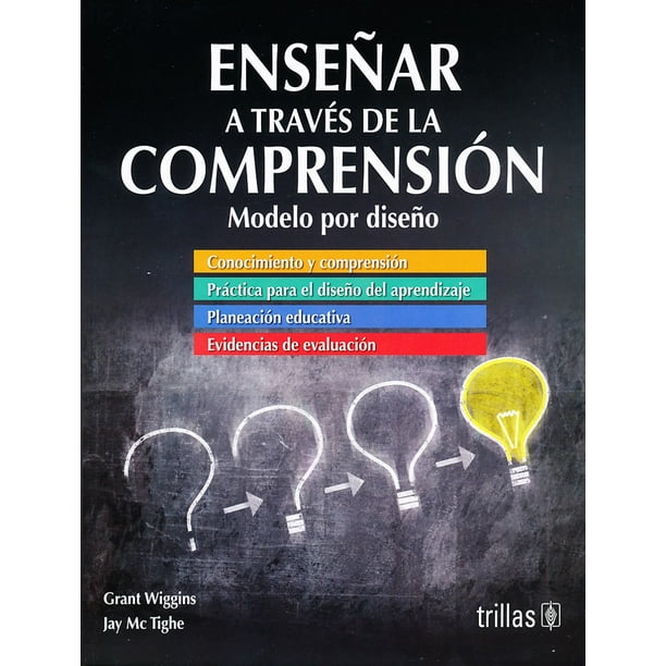 ENSEÑAR A TRAVES DE LA COMPRENSION EDITORIAL TRILLAS SA DE CV GRANT WIGGINS | Bodega Aurrera en ...