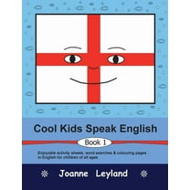 Cool Kids Speak English - Book 1: Enjoyable activity sheets, word ...