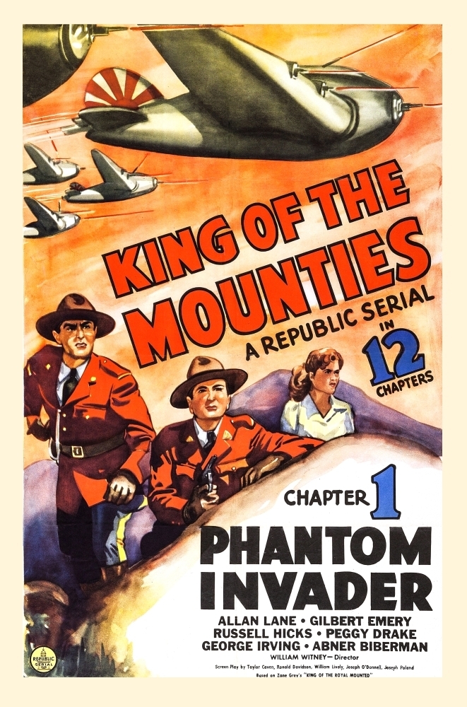 King of the Mounties._Chapter 1 -- "Phantom Invader." Serial. Starring ...