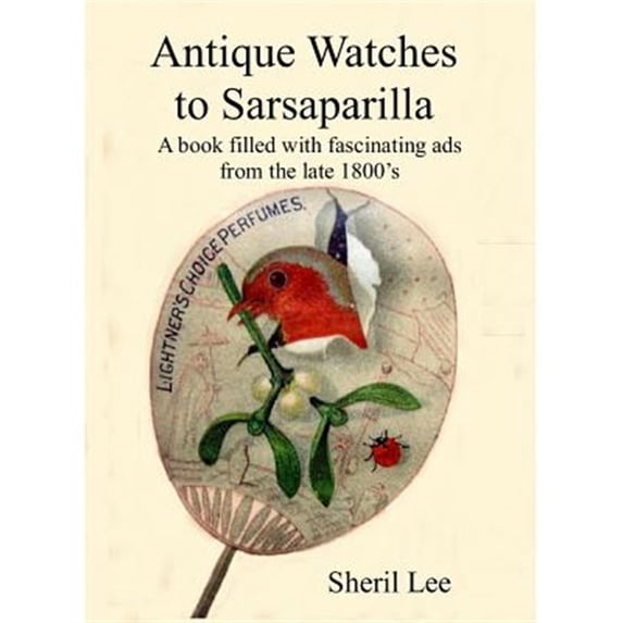 Pre-Owned Antique Watches to Sarsaparilla - A book filled with ...