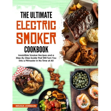 Masterbuilt Smoker Cookbook for Beginners: 1000-Day Easy and ...
