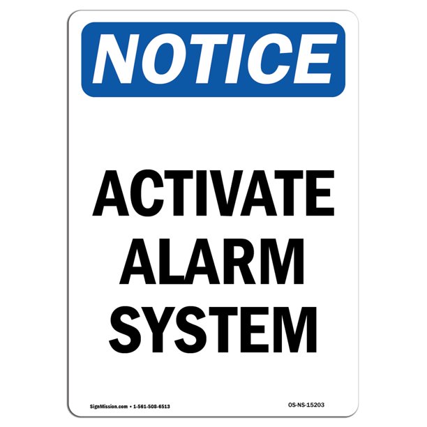 OSHA Notice - NOTICE Activate Alarm System Sign | Heavy Duty Sign or ...