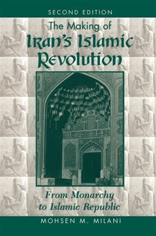 Pre-Owned The Making Of Iran's Islamic Revolution: From Monarchy To ...