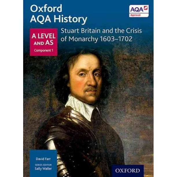 Oxford Aqa History for a Level : Stuart Britain and the Crisis of ...